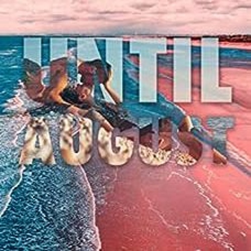 Stream View PDF Until August: A Standalone Second Chance Friends-to ...