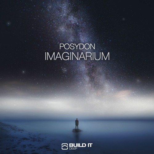Stream POSYDON - Imaginarium [ Build It Deep ] by Build It Records ...