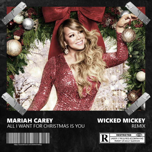 Stream Mariah Carey - All I Want for Christmas is You (Wicked Mickey ...