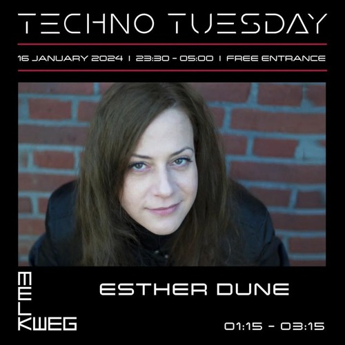 Stream Esther Dune at Techno Tuesday Melkweg Amsterdam 16.01.24 by Esther Dune | Listen online ...