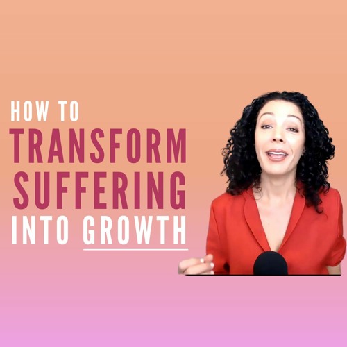 Stream How to TRANSFORM SUFFERING into GROWTH: Recycling Suffering as a ...