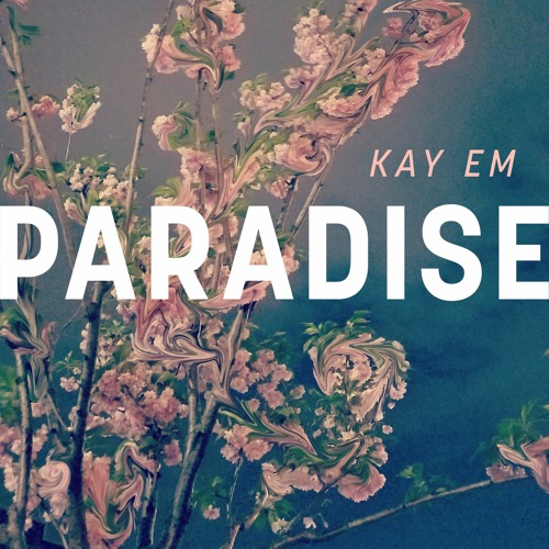 Stream dreamstate08 | Listen to Kay Em - Paradise playlist online for ...