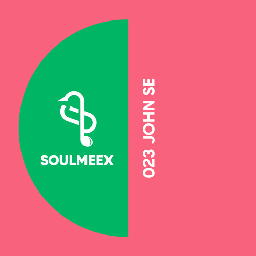 Stream John SE - SOULMEEX 023 by SOULMEEX | Listen online for free on ...