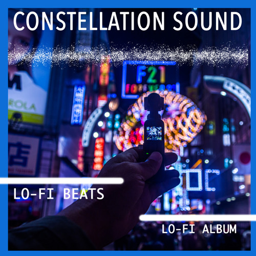 Stream LOFI First by Constellation Sound | Listen online for free on SoundCloud