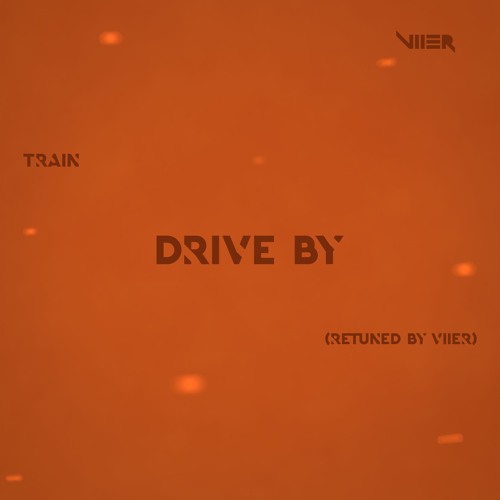 Stream Train - Drive By (Retuned by Viier Remix) by Viier | Listen online for free on SoundCloud