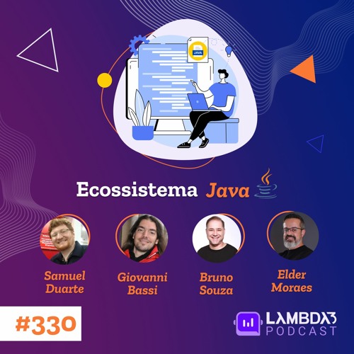 Stream episode #330 - Ecossistema Java by Lambda3 podcast | Listen online for free on SoundCloud