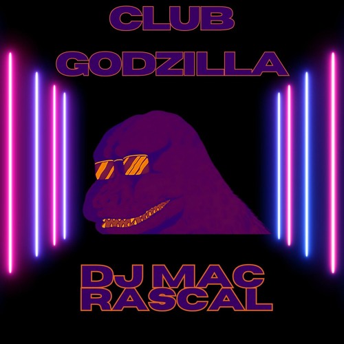 Stream Club Godzilla by Mac Rascal | Listen online for free on SoundCloud