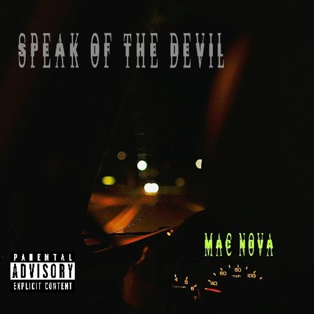 Stream SPEAK OF THE DEVIL (Prod. Lucy Marzzz) by Mac Nova | Listen online for free on SoundCloud