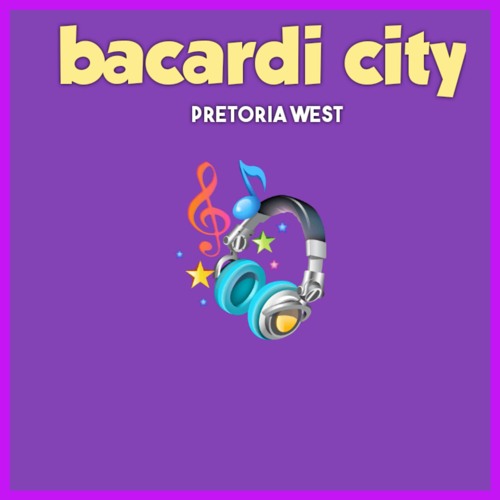 Stream Pretoria west by BACARDI City | Listen online for free on SoundCloud