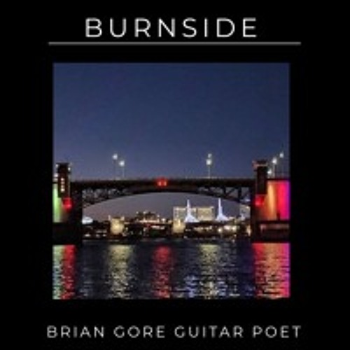 Stream Burnside (Rough Mix) by Brian Gore - Guitar Poet & Singer ...