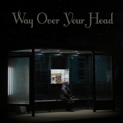 Stream Way Over Your Head (Feat. Lea Griffiths) by Thee Eddys | Listen ...
