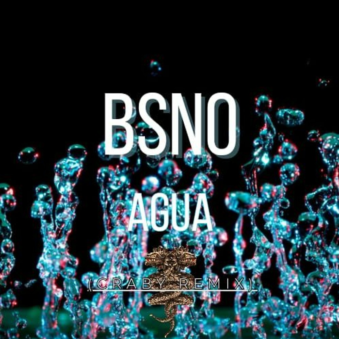 Stream Bsno - Agua (Craby Remix) by Craby Official | Listen online for ...