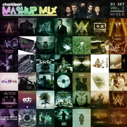 Stream Charldeon Mashup Mix / DJ Set Vol. 1 [Full Mix] by Charldeon ...