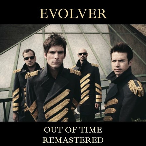 Stream EVOLVER OUT OF TIME REMASTERED NEW by Sage Murdock | Listen ...