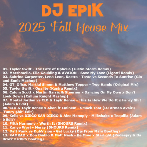 Stream dJ epiK - 2025 Fall House Mix by dJ epiK Mixes | Listen online ...