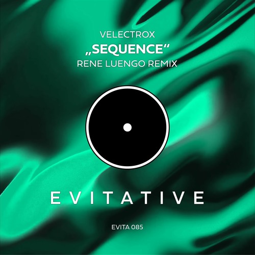 Stream Velectrox - Sequence (Rene Luengo Remix) [EVITA085] by EVITATIVE RECORDS | Listen online ...