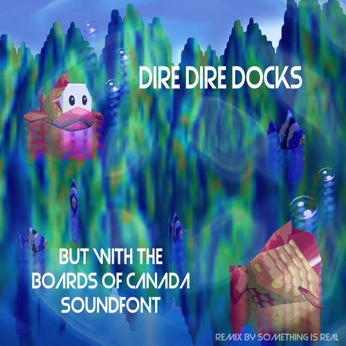 Stream Dire Dire Docks But With The Boards Of Canada Soundfont by ...