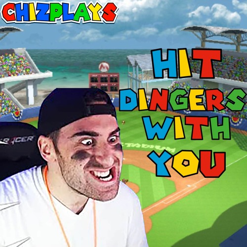Stream Hit Dingers WIth You! - ChizPlays Official Theme by Kelpy G ...