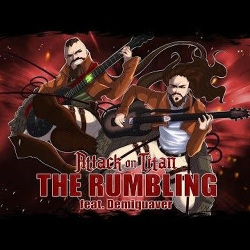 Stream Attack on Titan The Rumbling SiM feat Demiquaver.mp3 by Milf ...