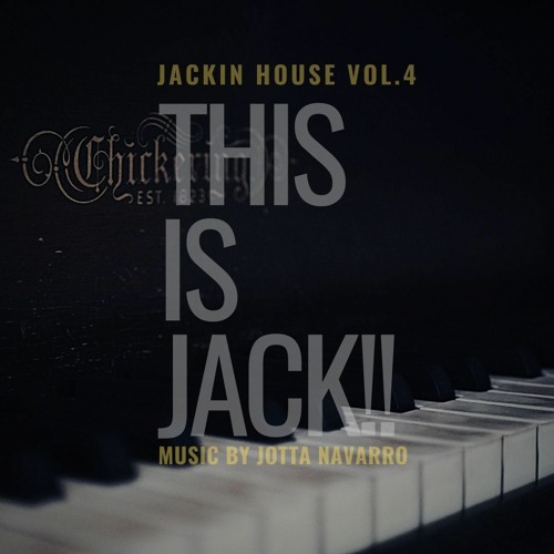 Stream THIS IS JACK!! VOL.4 (THIS IS THE SOUND OF JACKIN HOUSE) by ...