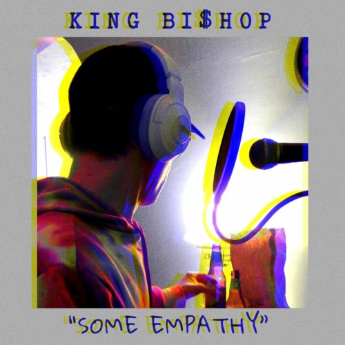 Stream some empathy (prod.by Sasquatch Oni.) by KING BI$HOP | Listen ...
