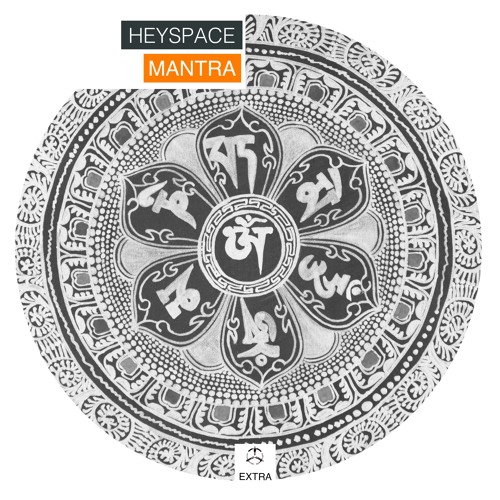 Stream Heyspace - Mantra Edit /EXTRA by Human Resources Label | Listen ...