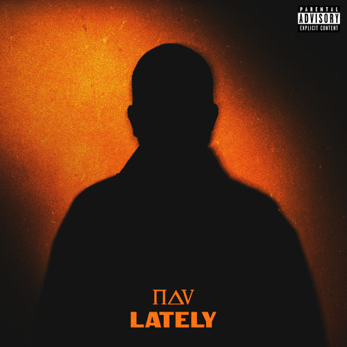 Stream Lately by NAV | Listen online for free on SoundCloud