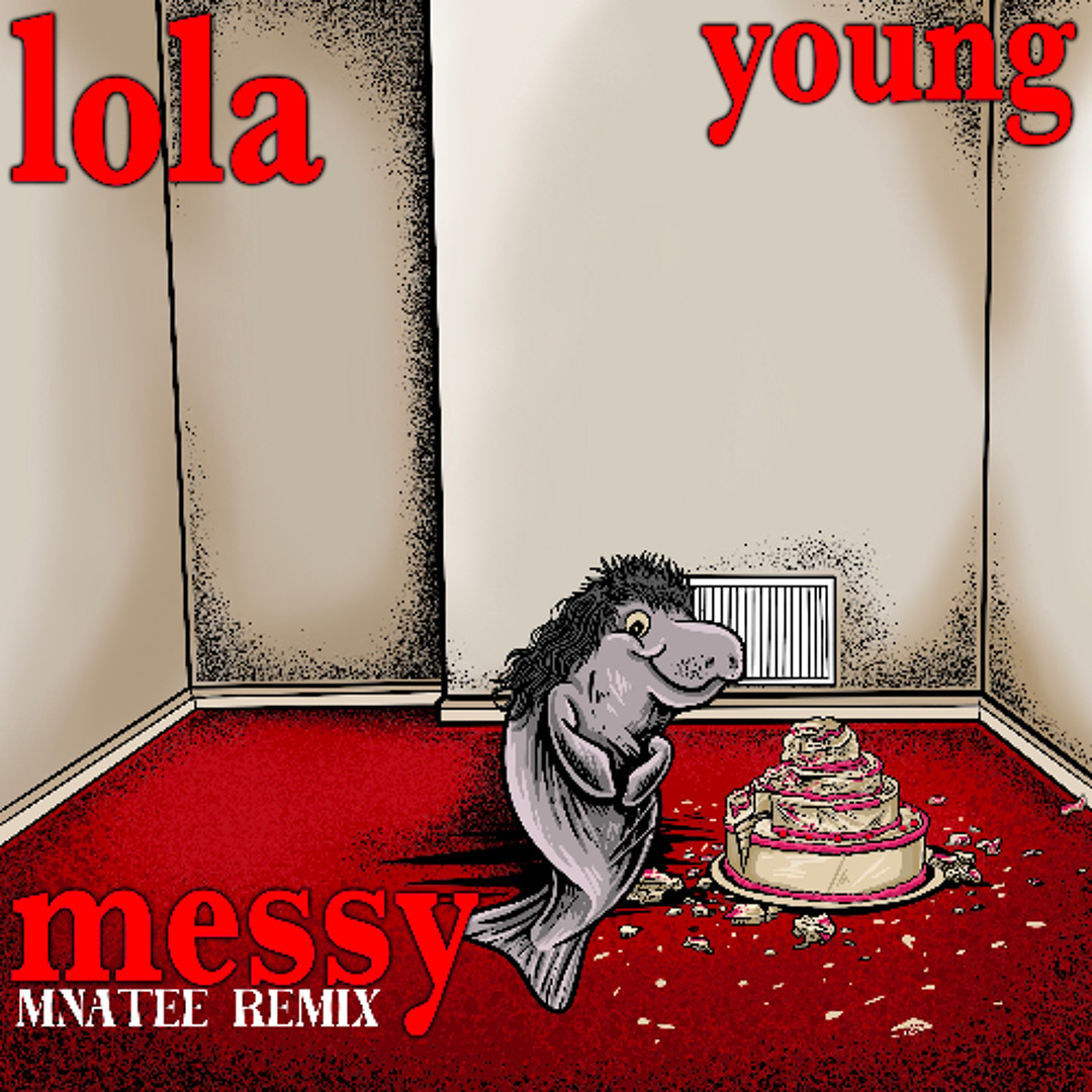 Stream Lola Young - Messy (MNATEE Remix) by MNATEE | Listen online for ...