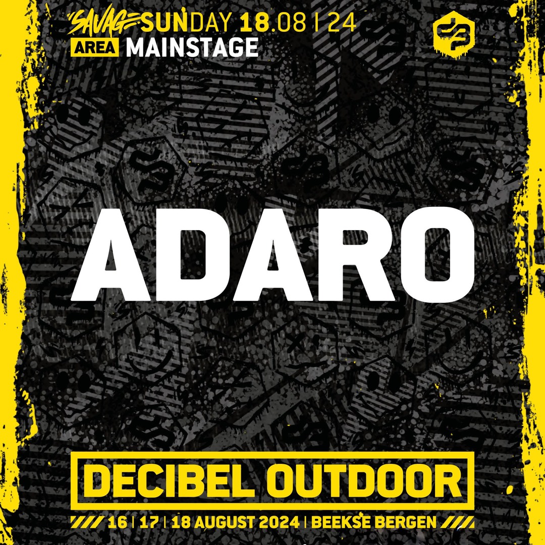Stream Adaro | Decibel outdoor 2024 | Mainstage | SAVAGE SUNDAY by ...