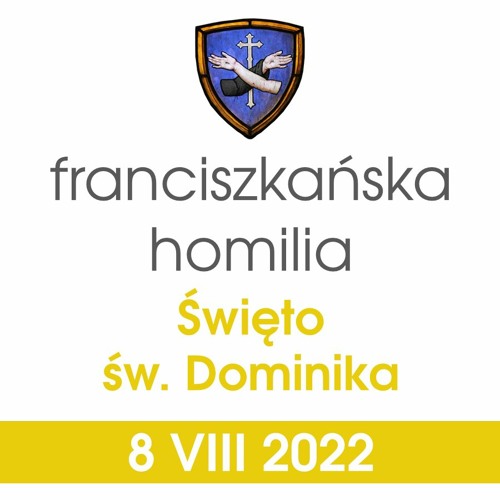 Stream Homilia: święto św. Dominika - 8 VIII 2022 (o. Bartłomiej ...