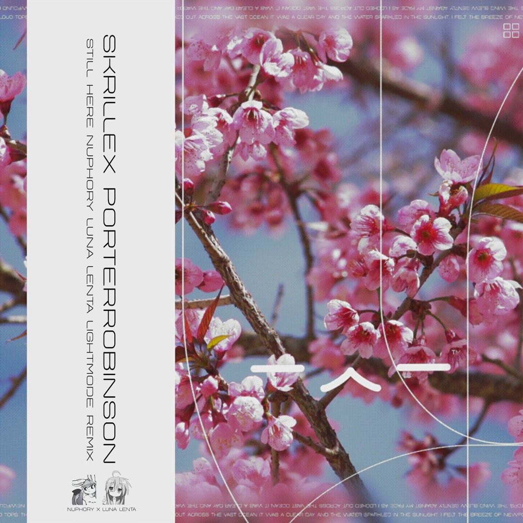 Stream skrillex & porter robinson — still here (nuphory x luna lenta ...