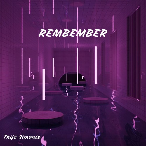 Stream REMEMBER - EXTENDED by Thijs Simonis | Listen online for free on SoundCloud