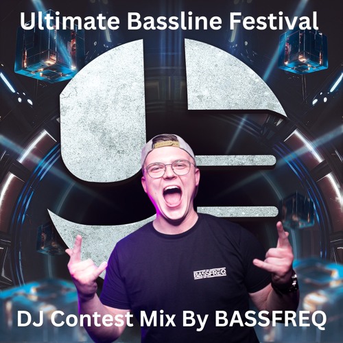 Stream Ultimate Bassline Festival DJ Contest Mix By BASSFREQ by ...