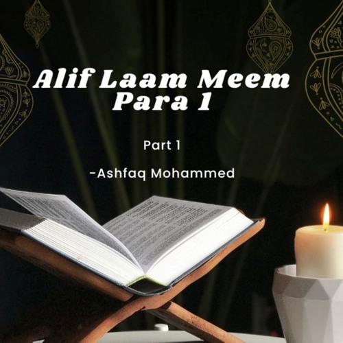 Stream Alif Laam Meem Surah Baqarah Aayat 46-48 by Ashfaq Mohammed ...