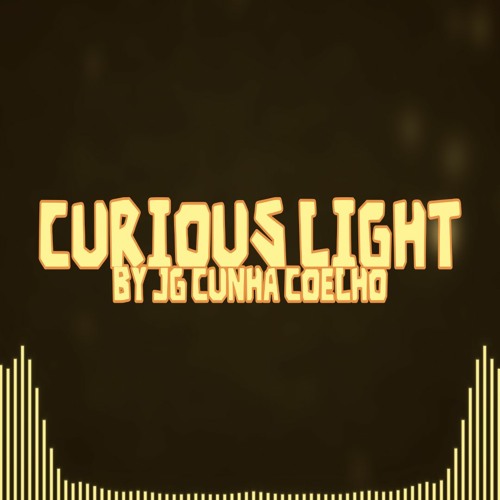Stream Curious Light by JG CUNHA COELHO by JG CUNHA COELHO | Listen ...