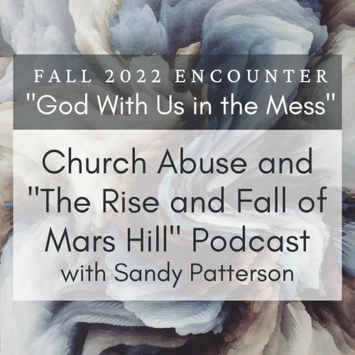 Stream Church Abuse and "The Rise and Fall of Mars Hill" Podcast- Sandy ...