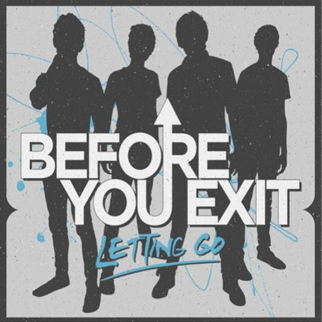 Stream Before You Exit Music | Listen to Before You Exit - Letting Go ...