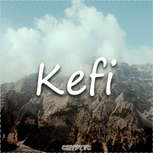 Stream Kefi by CRYPT1C | Listen online for free on SoundCloud