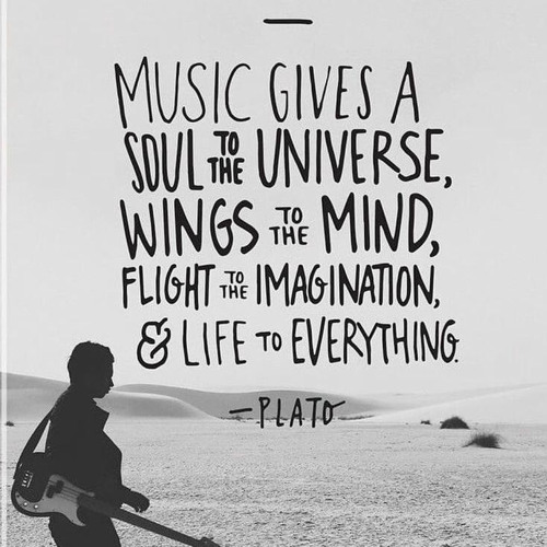 Music Gives A Soul To The Universe Plato