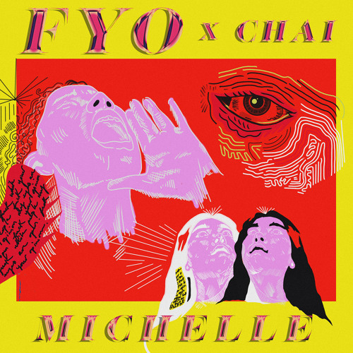 Stream FYO (feat. CHAI) by MICHELLE | Listen online for free on SoundCloud