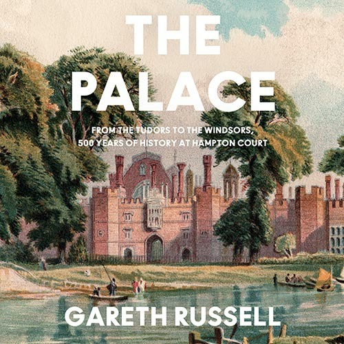 Stream The Palace: From the Tudors to the Windsors, By Gareth Russell ...