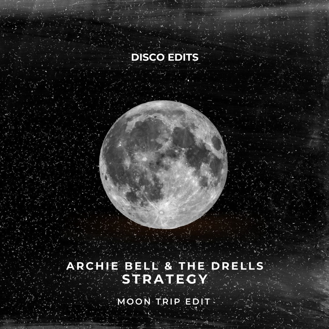 Stream Archie Bell And The Drells - Strategy (Moon Trip Edit) by Moon ...