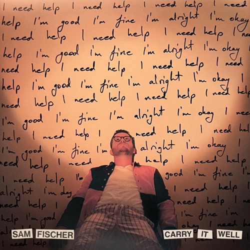 Stream Carry It Well by Sam Fischer | Listen online for free on SoundCloud