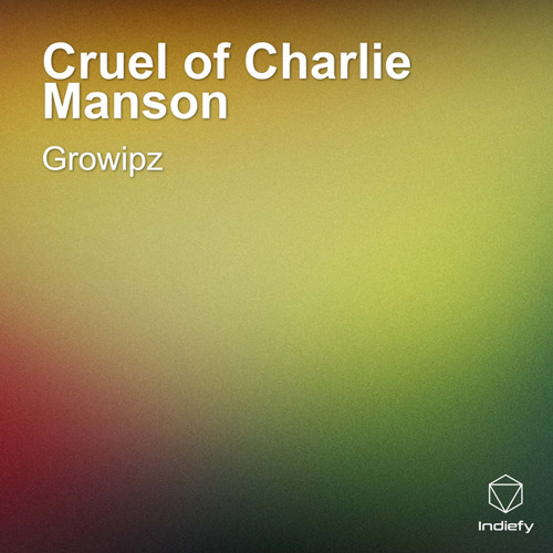 Stream Cruel of Charlie Manson by Growipz | Listen online for free on ...