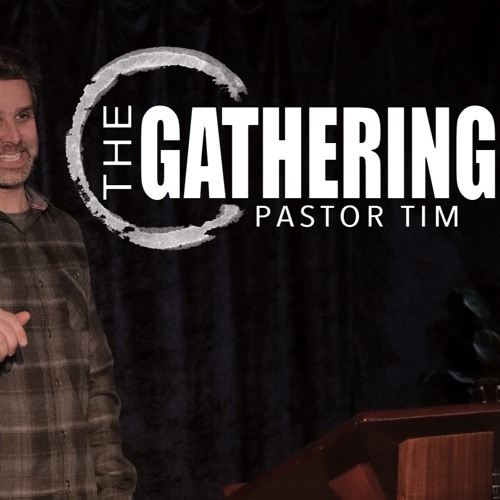 Stream Pastor Tim "The Bread of Life" - 07.23.23 by The Gathering ...