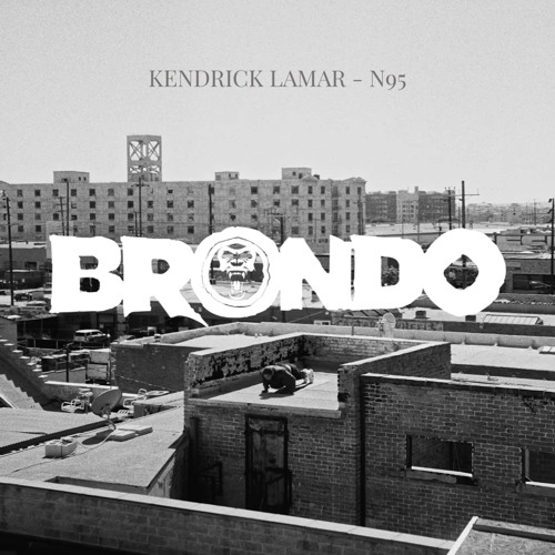 Stream Kendrick Lamar - N95 (Brondo Bootleg) by Brondo | Listen online ...