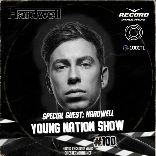 Stream Chester Young - Young Nation Show #100 (Hardwell Guest Mix) by ...