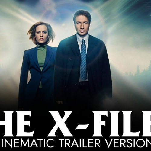 Stream The X-Files Theme Song Epic Cinematic Trailer Cover by Chroma ...