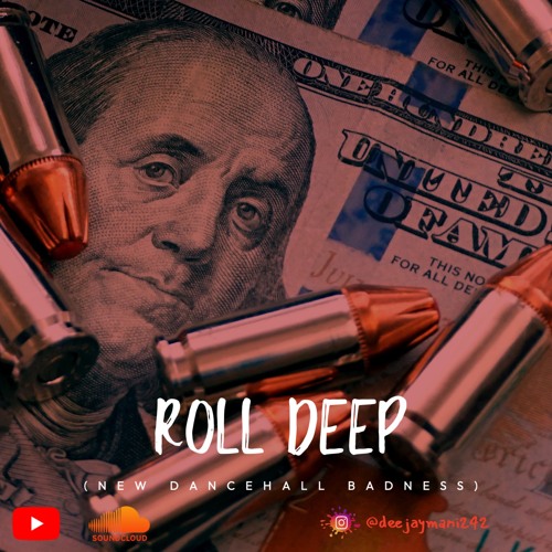 Stream ROLL DEEP (NEW DANCEHALL BADNESS) by deejaymani242 | Listen ...