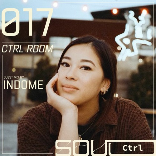 Stream CTRL ROOM 017: Guest Set by INDOME by SoulCtrl | Listen online for free on SoundCloud